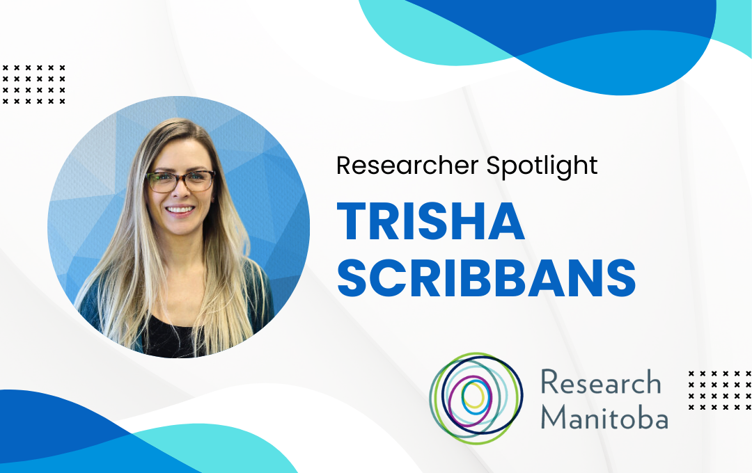 Researcher Spotlight: Trisha Scribbans - Research Manitoba